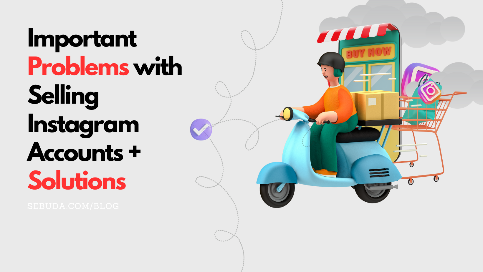 7 Important Problems with Selling Instagram Accounts + Solutions ...